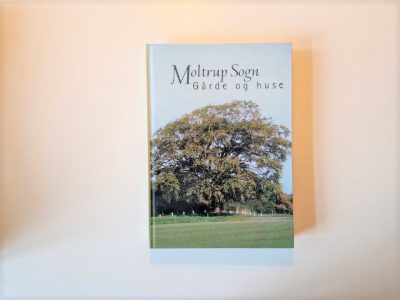 Moltrup Sogn - Gårde og huse - Historie Haderslev
